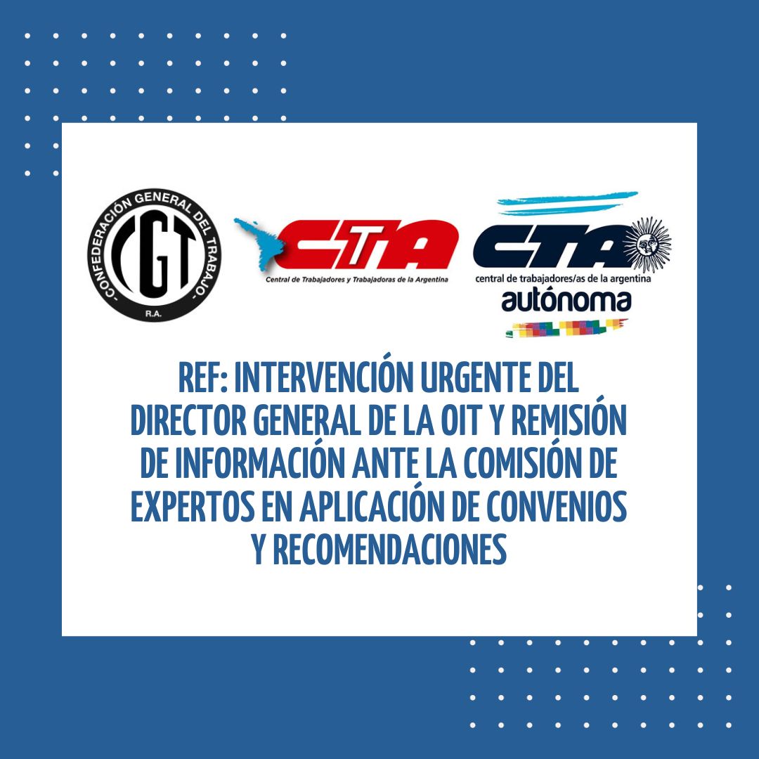 REF: INTERVENCIÓN URGENTE DEL DIRECTOR GENERAL DE LA OIT Y REMISIÓN DE ...